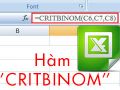 Hàm CRITBINOM trong Excel, Hàm trả về giá trị nhỏ nhất của phân bô