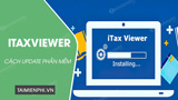 Cách update phần mềm iTaxViewer phiên bản mới nhất