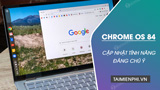 Chrome OS 84 launches with numerous notable features