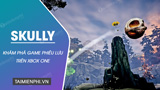 Skully - Game phiêu lưu platformer đã cập bến Xbox One
