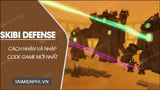 Code Skibi Defense 2024 mới nhất và cách nhập nhận Credits, Booster