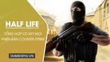 Tổng hợp CD Key Half Life, Key Counter Strike mọi phiên bản đầy đủ nhấ