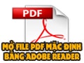 Mở file PDF mặc định bằng Adobe Reader