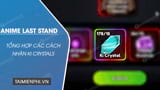 Cách nhận Ki Crystals trong Anime Last Stand, vật phẩm tiến hóa