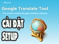 Cách cài đặt Google Translate Tool trên máy tính